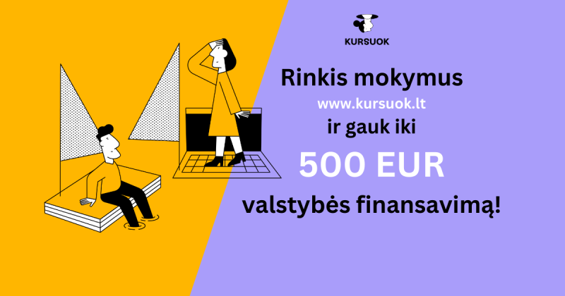 Rinkitės mokymus ir gaukite iki 500 EUR valstybės finansavimą | Kursuok